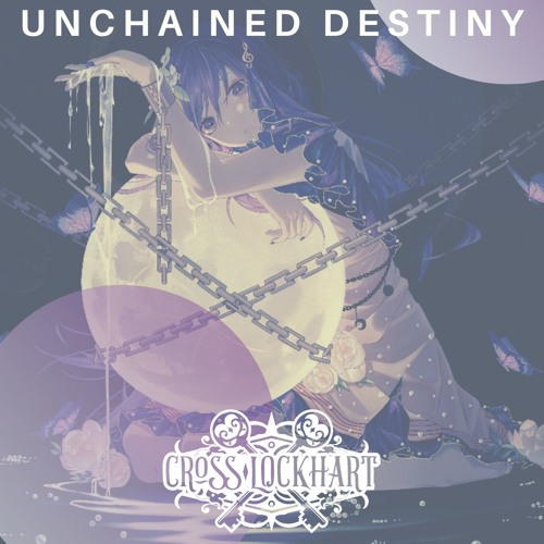 Stream Unchained Destiny by Cross Lockhart | Listen online for free on ...