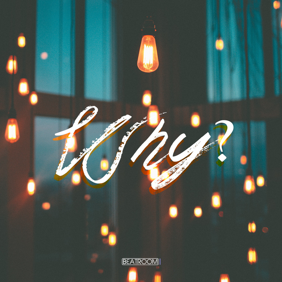 Stream Beat Room - Why? by Beatroom | Listen online for free on SoundCloud