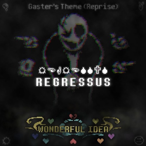 Stream [Undertale: Hard Mode - Wonderful Idea OST] Regressus (Gaster ...