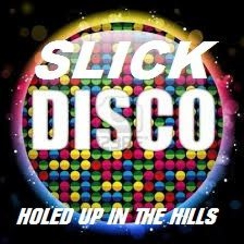 Stream SLICK DISCO by Holedup | Listen online for free on SoundCloud