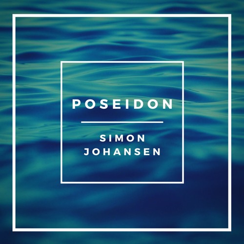 Stream Simon Johansen | Listen to Poseidon - Simon Johansen playlist online for free on SoundCloud