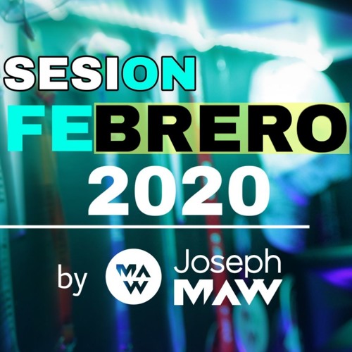 Stream Sesión febrero 2020 by joseph MAW by joseph MAW | Listen online ...