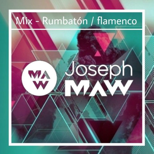 Stream Mix rumbatón flamenco by joseph MAW by joseph MAW | Listen ...