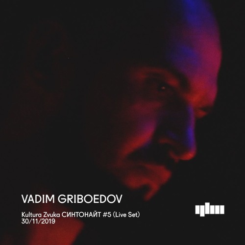 Stream Vadim Griboedov - Kultura Zvuka СИНТОНАЙТ #005 [Hardware Live ...