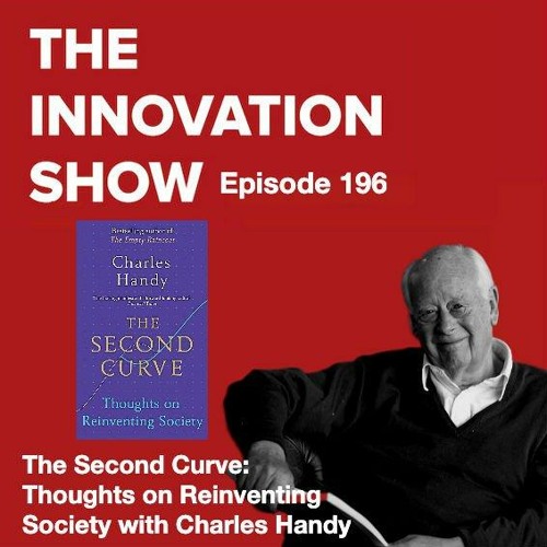 Stream episode The Second Curve: an evening with Charles Handy by The ...