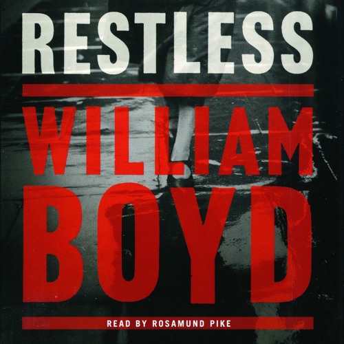 Stream Restless by William Boyd, read by Rosamund Pike from Bloomsbury ...