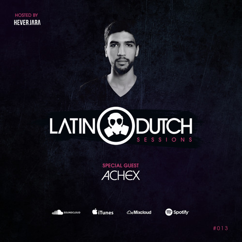 Hever Jara & Achex - Latin Dutch Sessions 13 2020-01-30