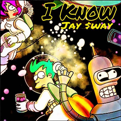 Stream I Know (Prod. Young Taylor x Polar Beats) by Jay $way | Listen ...