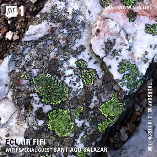 Stream ECLAIR FIFI NTS - 047 - 5th December 2019 ft SANTIAGO SALAZAR by ...