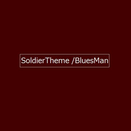 Stream Soldier theme by Blues Man | Listen online for free on SoundCloud