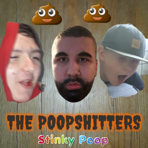 Stream Stinky Poop by The Poopshitters | Listen online for free on ...