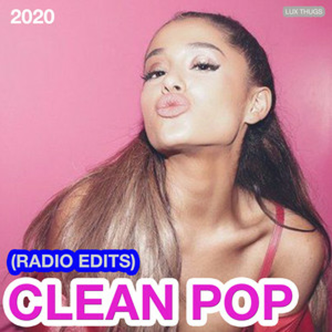 Stream Djroyaltyatl | Listen to CLEAN POP (radio edits) 2020 | Top POP ...