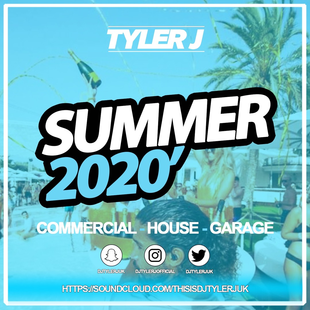 Stream DJ Tyler J - Summer 2020 Mix | Commercial - House - Garage by DJ ...