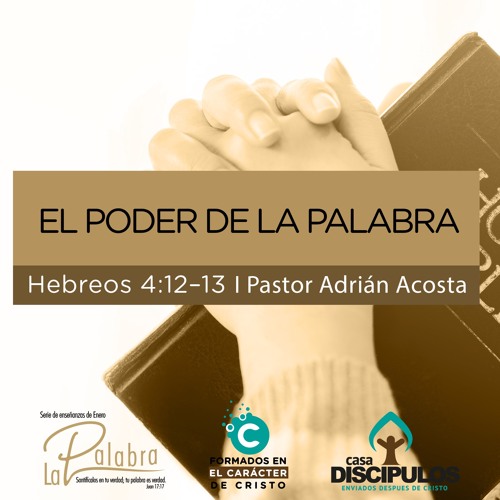 Stream El Poder De La Palabra De Dios by Casa Discípulos | Listen ... Stream El Poder De La Palabra De Dios by Casa Discípulos | Listen ...