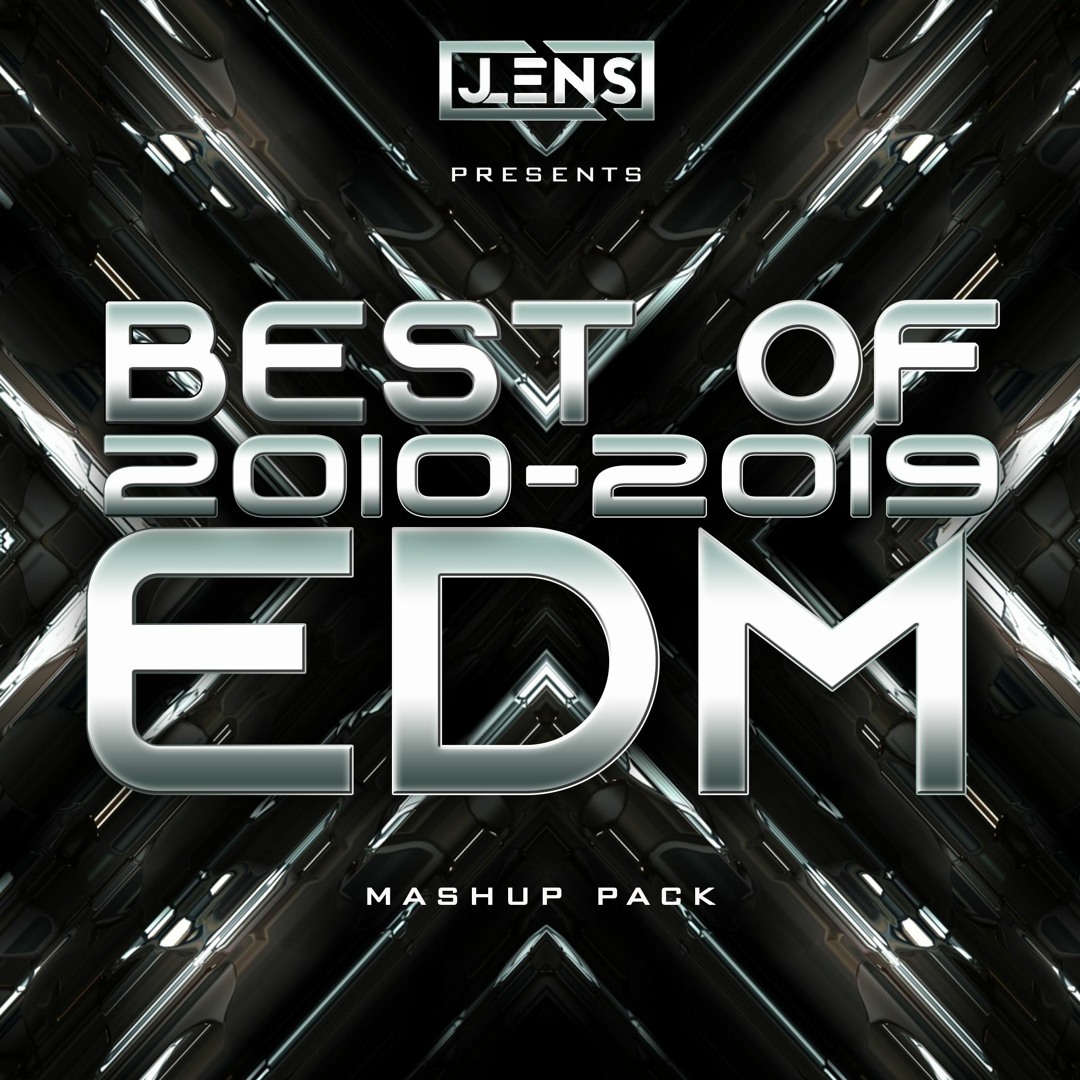 Stream JLENS Presents: Best of 2010-2019 EDM Mashup Pack [FREE DL ...