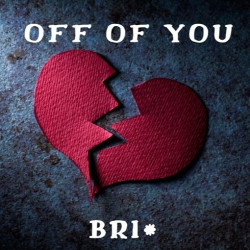 Stream GSBIMUSIC | Listen to BRI - Off Of You playlist online for free ...
