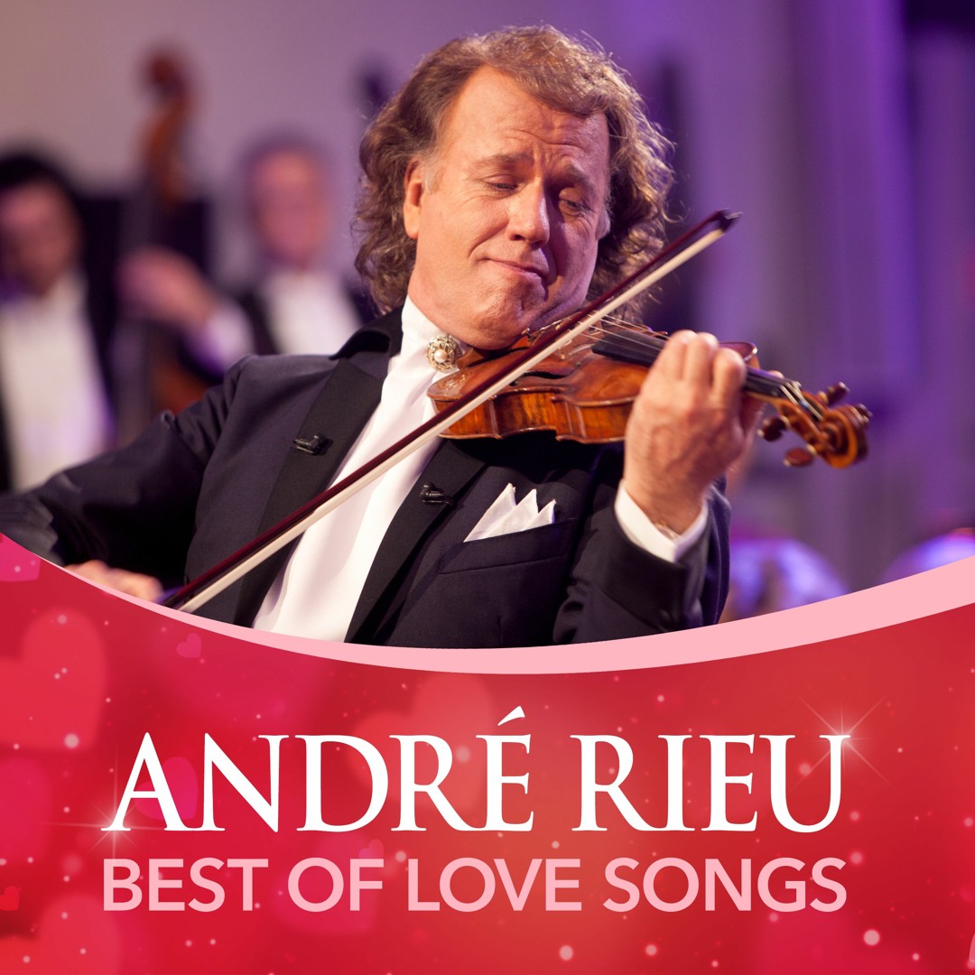 Stream Andre Rieu | Listen to André Rieu - Best of Love Songs playlist ...