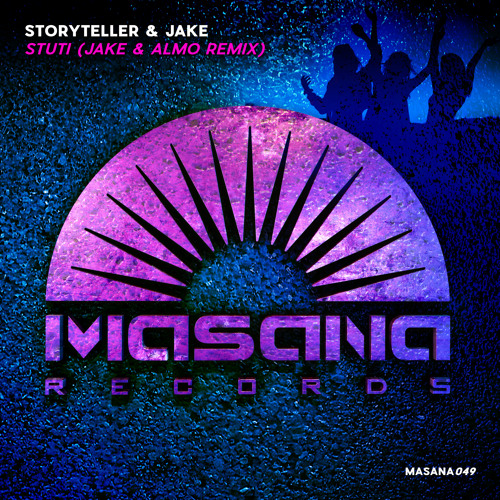 Stream StoryTeller & Jake - Stuti (Jake & Almo Remix) by Masana Records ...
