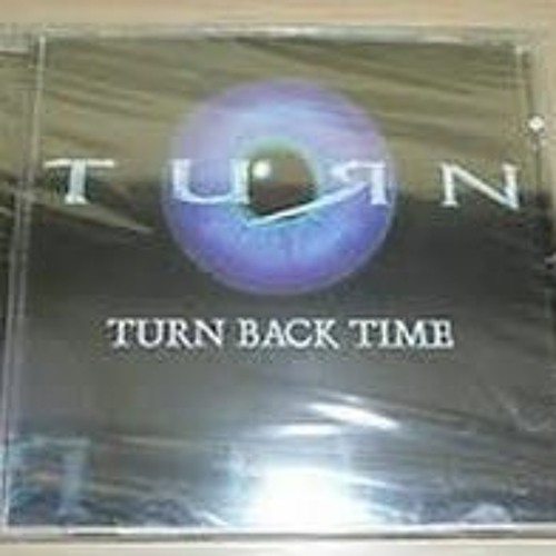 Stream TURN | Listen to TURN/TURN BACK TIME 2001 playlist online for ...