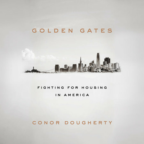 Stream Golden Gates by Conor Dougherty, read by Conor Dougherty by PRH ...
