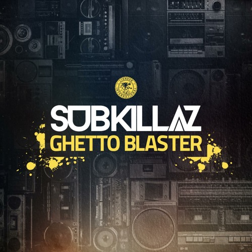Stream Sub Killaz - Ghetto Blaster [Liondub International] by Liondub ...
