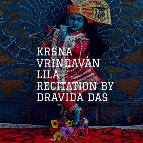 Stream ISKCON Columbus | Listen to Krsna's Vrindavan Lila Recitation by ...