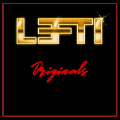 Stream LEFTI | Listen to LEFTI Originals playlist online for free on ...