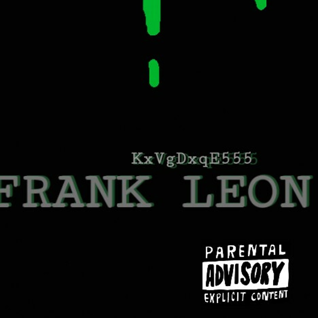 Stream FRANK LEON (THE MATRIX 555)x GAZZMASSKK by GAZZMASSKK | Listen ...