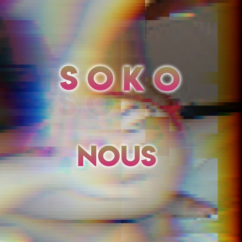 Stream SOKO - NOUS (PROD.VITALS) MASTER°.mp3 by sokoloff | Listen online for free on SoundCloud