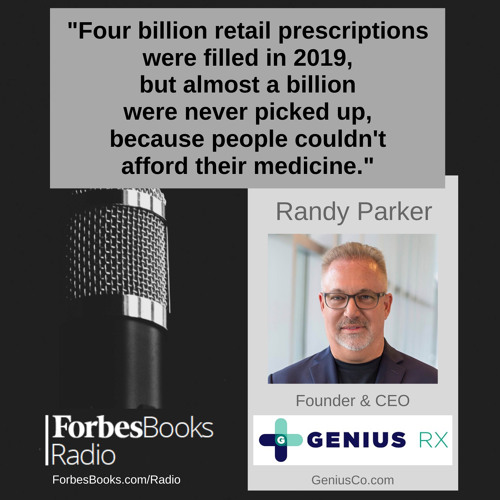Stream Randy Parker, Founder/CEO, Genius Rx (GeniusCo.com); the ...