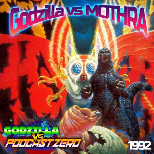 Stream E27 - Godzilla vs Mothra (1992) - Nick Wiger by maddoxrules ...