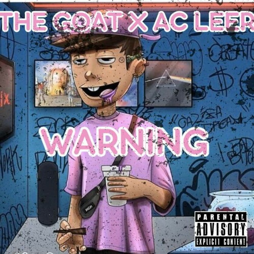 Stream THE GOAT X AC LEER -WARNING by 66BOYS🥋 | Listen online for free ...
