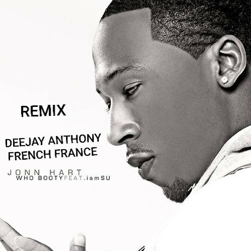 Stream DEEJAY ANTHONY FRENCH FRANCE FEAT. JONN HART by dj anthony ...