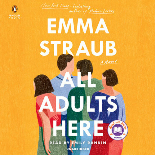 Stream All Adults Here by Emma Straub, read by Emily Rankin by PRH ...