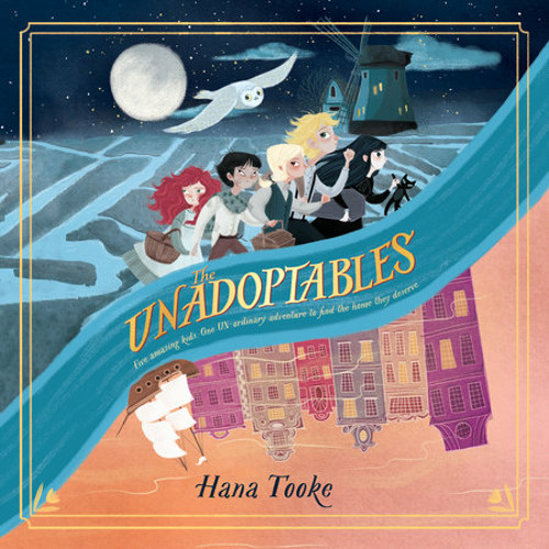 Stream The Unadoptables by Hana Tooke, read by Fiona Hardingham by PRH ...