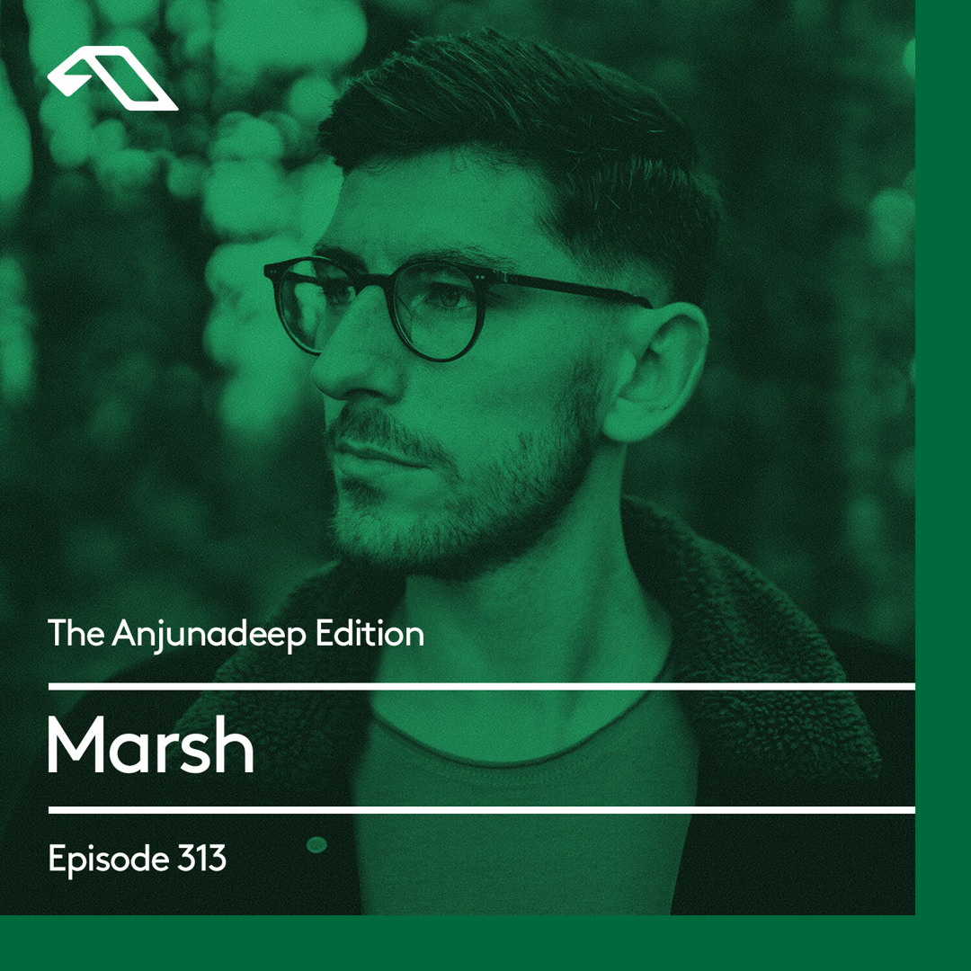 Stream The Anjunadeep Edition 313 with Marsh by Anjunadeep | Listen ...