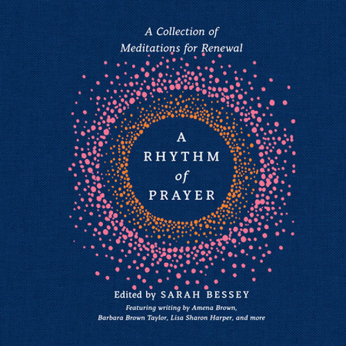 Stream A Rhythm of Prayer by , read by Chanté McCormick, Gisela Chípe ...