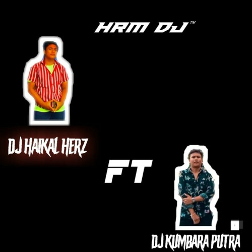 Stream PROJECT HARD•[DJ KUMBARA PUTRA Ft. DJ HAIKAL HERZ [HRMDJ™] by ...
