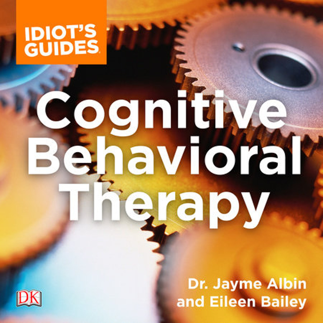 Stream Cognitive Behavioral Therapy by Dr. Jayme Albin, read by Jessica ...