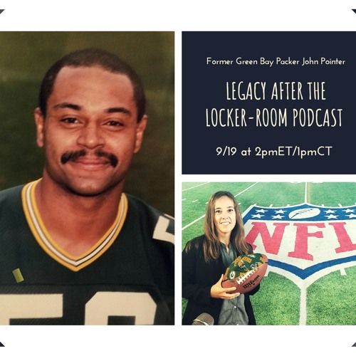 Stream Legacy After the Locker-Room Podcast with NFL's John Pointer ...