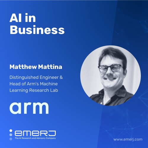 Stream What it Means to be "AI Ready" - with Matthew Mattina of ARM by ...