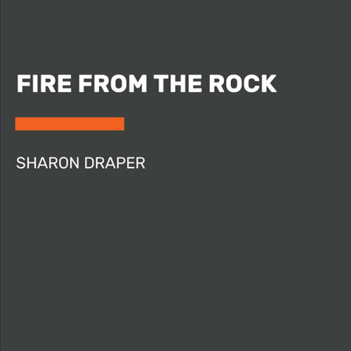 Stream Fire from the Rock by Sharon Draper, read by Lisa Renee Pitts by ...