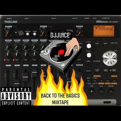 Stream DJ JUICE 201 | Listen to DJJUICE Back To The Basics Mixtape ...