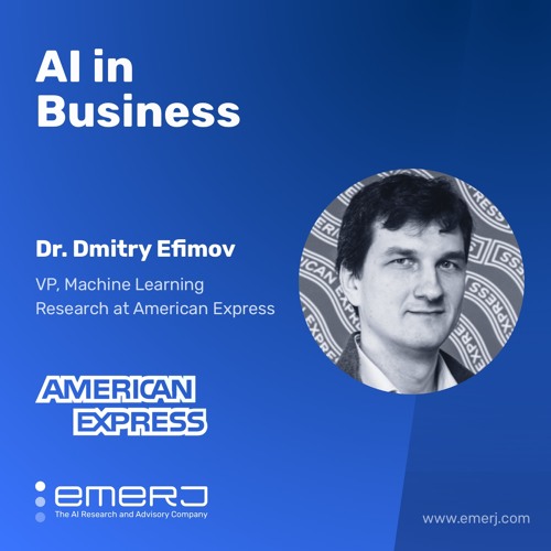 Stream The Evolution of AI for Credit Card Fraud - with Dmitry Efimov of American Express by The ...