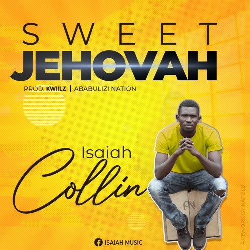 Stream Sweet Jehovah-Isaiah Collins.mp3 by Isaiah Collins afro | Listen ...