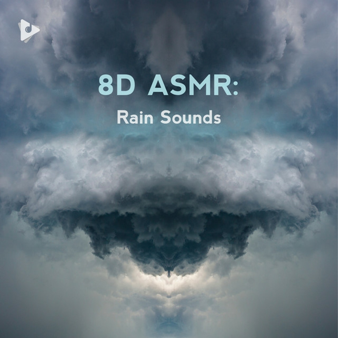 Stream 𝗹𝘂𝗹𝗹𝗶𝗳𝘆 | Listen to 8D ASMR: Rain Sounds playlist online for free on SoundCloud