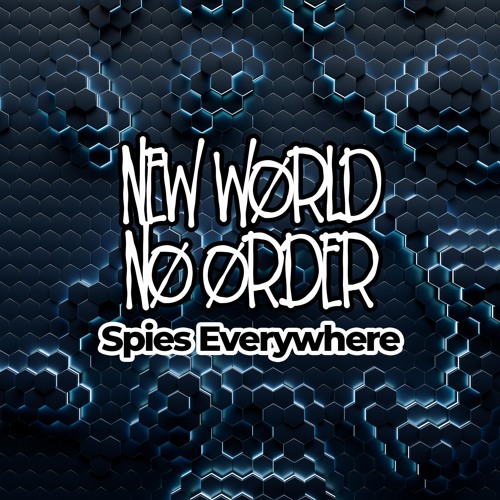 Stream Spies Everywhere by New World No Order | Listen online for free ...