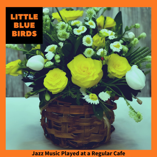 Stream Little Blue Birds | Listen to Jazz Music Played at a Regular ...