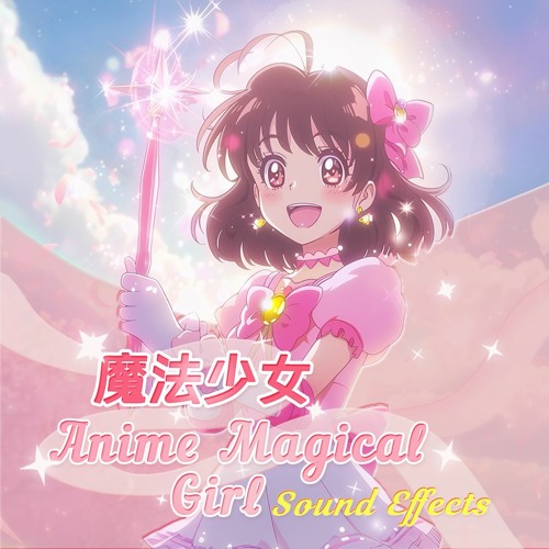 Stream Anime Magical Girl Sound Effects Pack by WOW Sound - Royalty ...