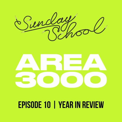Stream Sunday School Year In Review - 15 December 2023 by Area 3000 ...